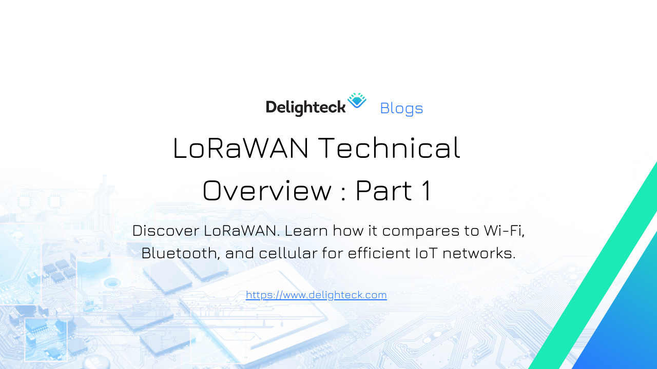 LoRaWAN Technical Overview Part 1: IoT Connectivity Explained